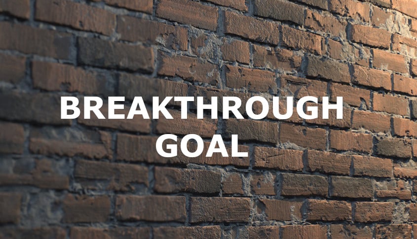 SETTING YOUR BREAKTHROUGH GOAL